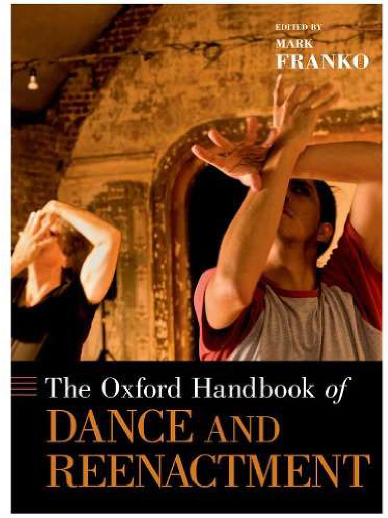 The Oxford Handbook of Dance and Reenactment. Mark Franko (Introducción ...
