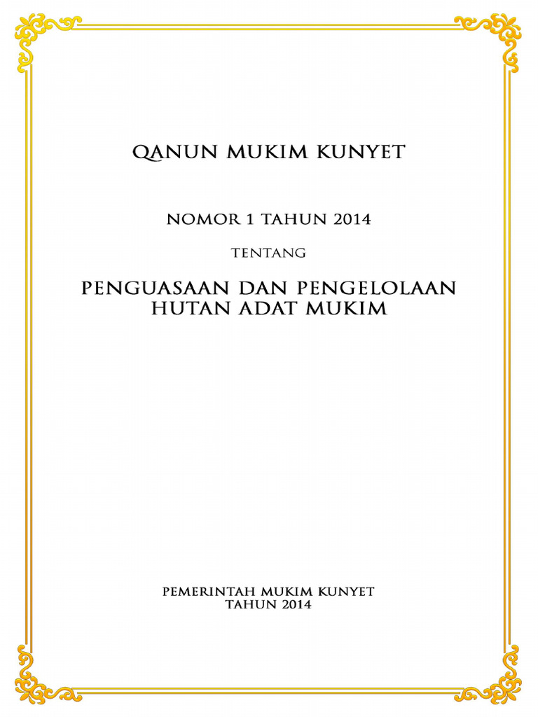 Qanun Mukim Kunyet No 1 Tahun 2014 TTG Penguasaan Pengelolaan Hutan Adat Mukim | PDF