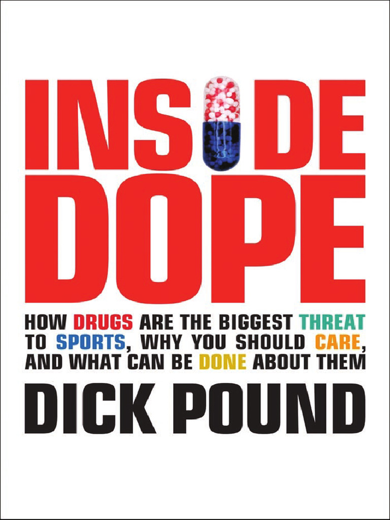 Inside Dope How Drugs Are The Biggest Threat To Sports, Why You Should ...
