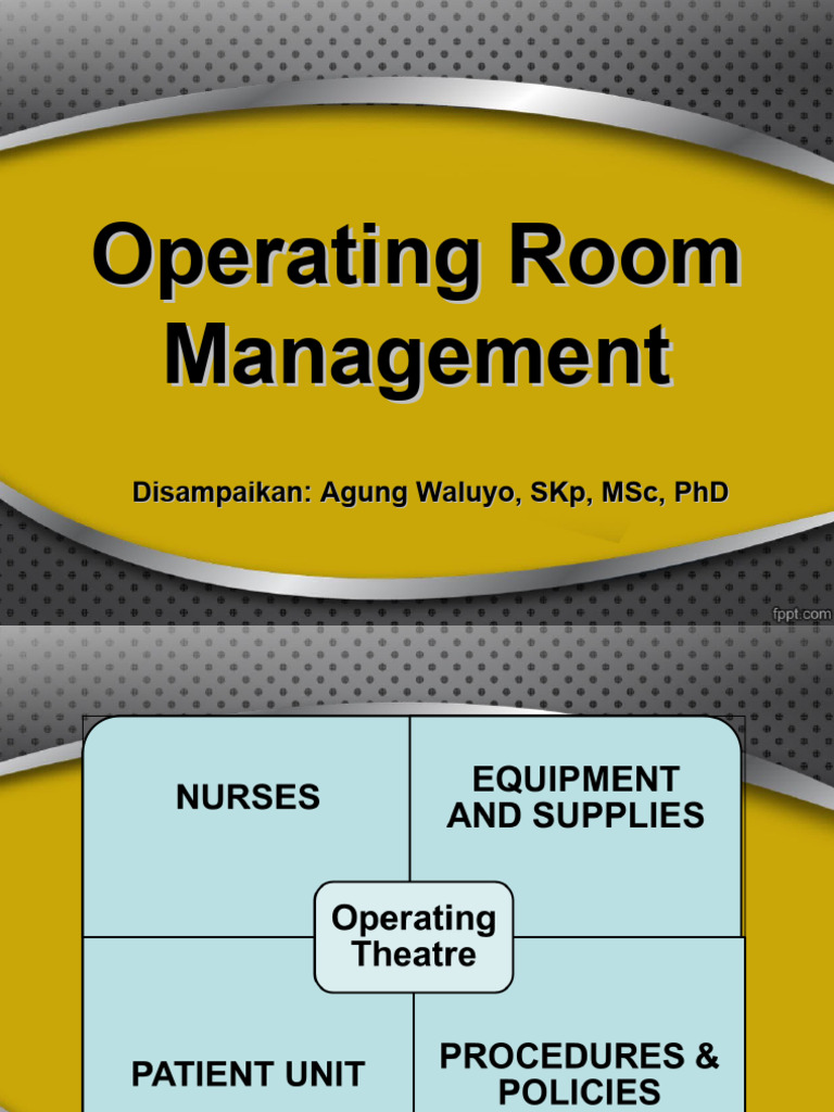 Operating Room Management and Nursing Care | PDF | Surgery | Perioperative