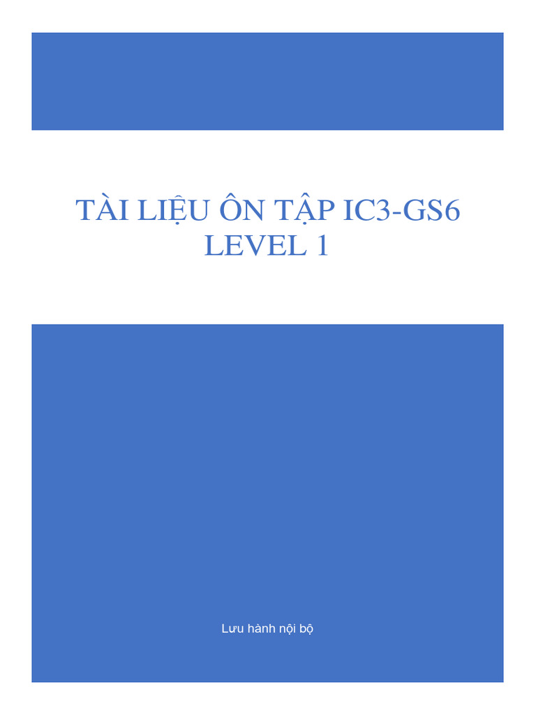 Tài Liệu Ôn Tập Thi Chứng Chi IC3-GS6 Level 1 | PDF