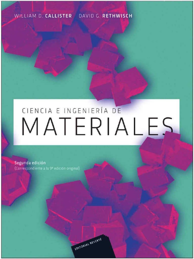 Ciencia e Ingeniería de Materiales - Callister William D., Rethwisch ...