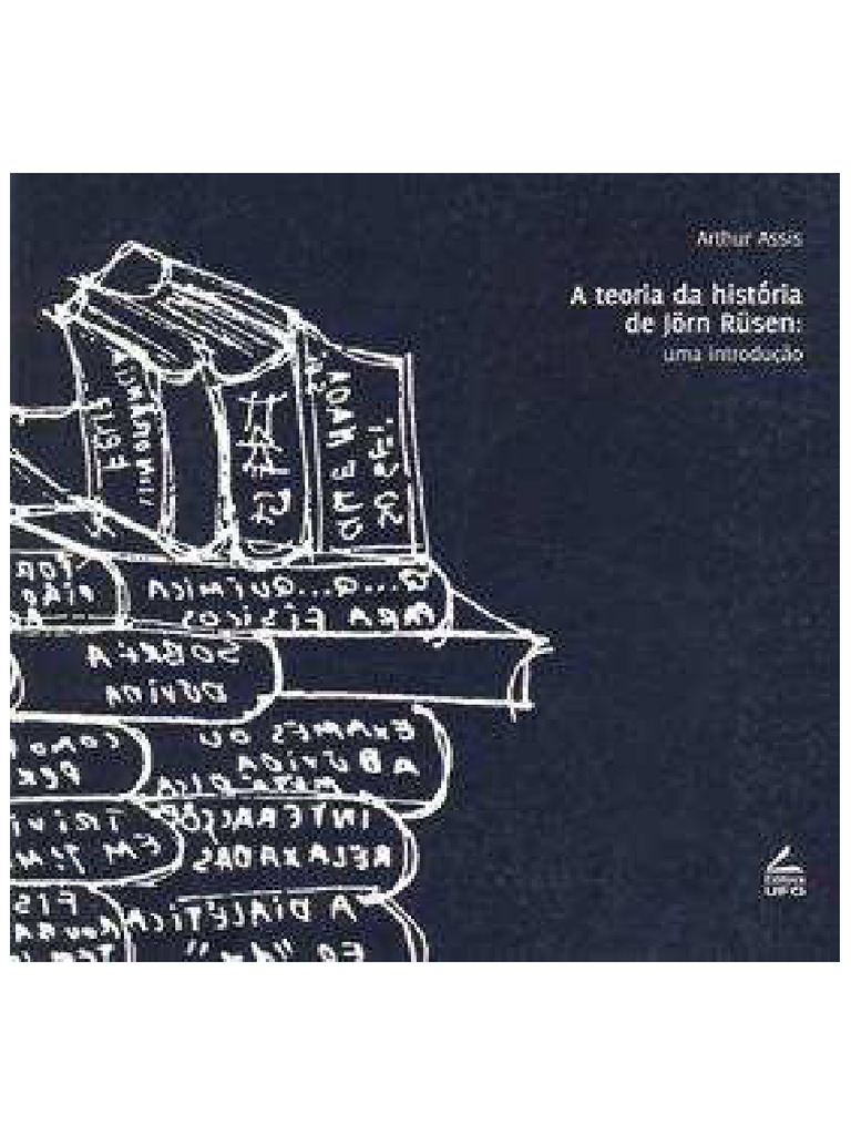 A_teoria_da_historia_de_Jorn_Rusen_uma_i | PDF