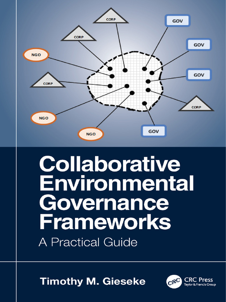 Collaborative Environmental Governance Frameworks-A Practical Guide ...