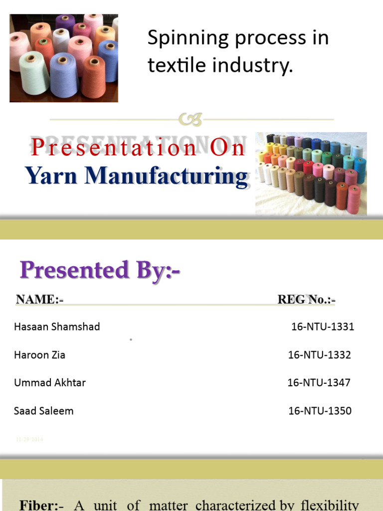 Final Spinning Presentation | PDF | Spinning (Textiles) | Yarn