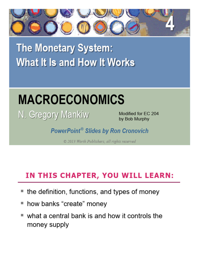 MACROECONOMICS. The Monetary System - What It Is and How It Works. N ...