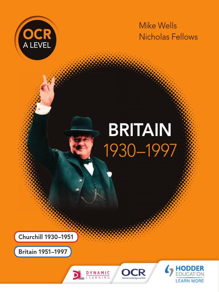 OCR - ALevel - History - Britain Churchill1930 To 1997 Only Chapter 4 ...