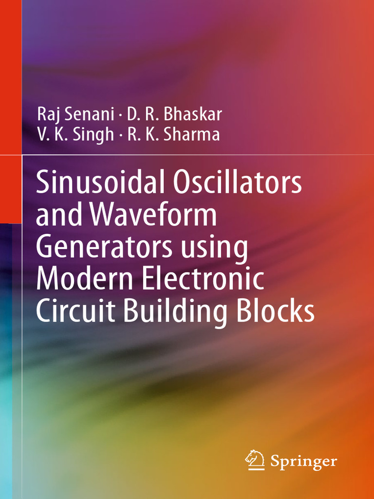 Sinusoidal Oscillators And Waveform Generators Using Modern Electronic Circuit Building Blocks