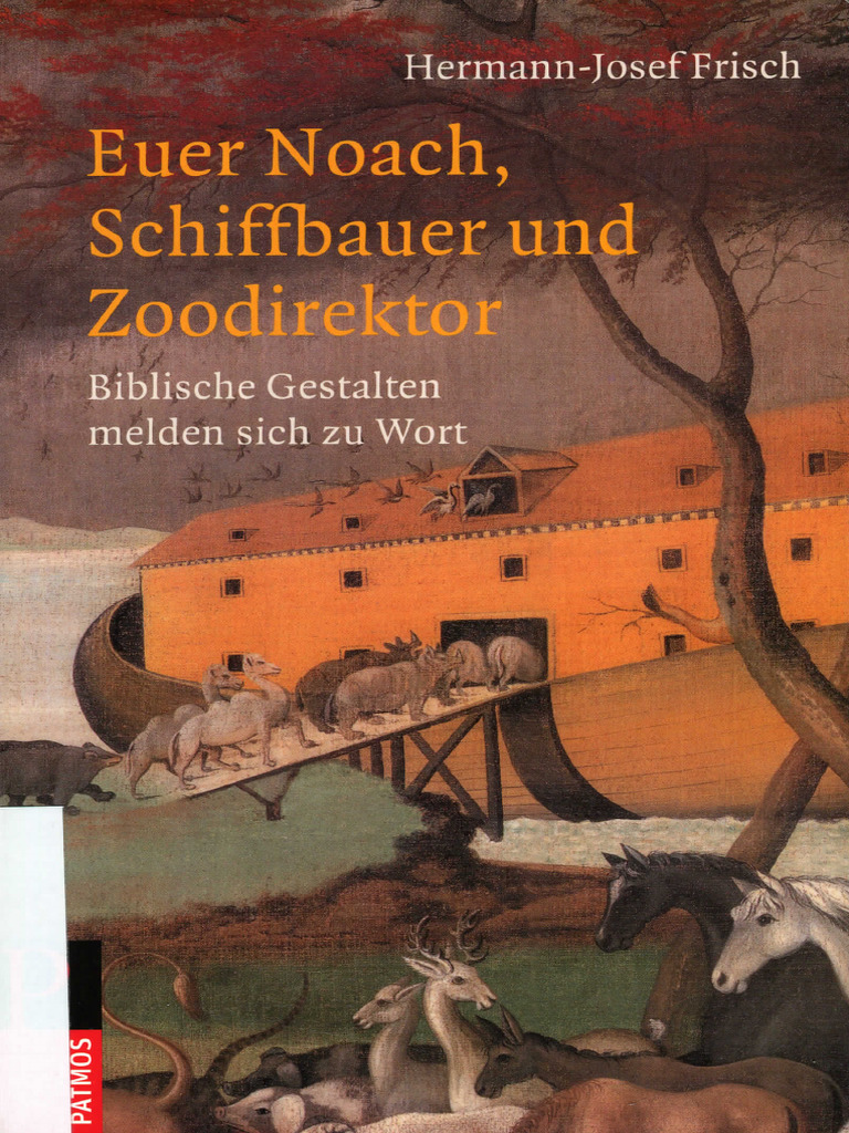 Euer Noach, Schiffbauer Und Zoodirektor, Hermann-Josef Frisch | PDF