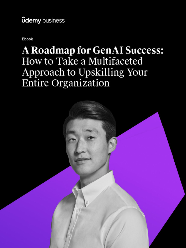 Udemy Business - A Roadmap For GenAI Success Ebook | Download Free PDF | Artificial Intelligence ...