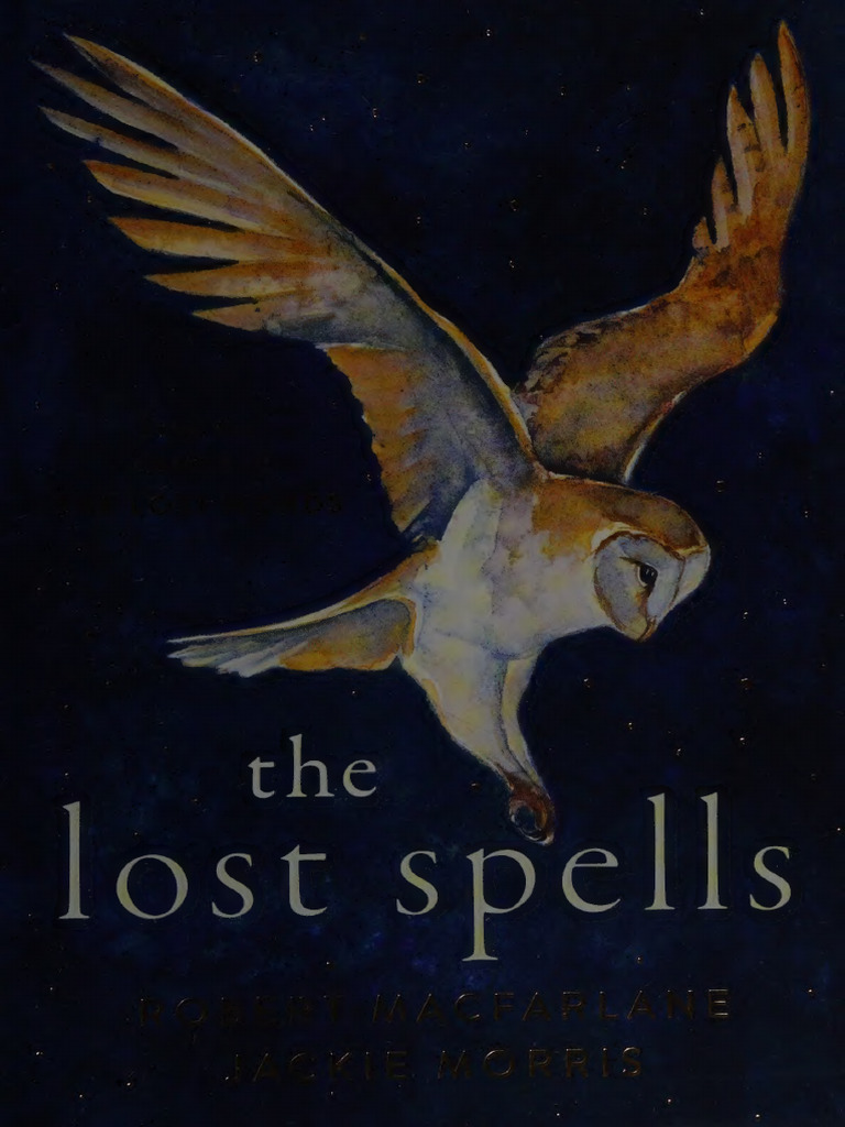 The Lost Spells - Robert Macfarlane | PDF