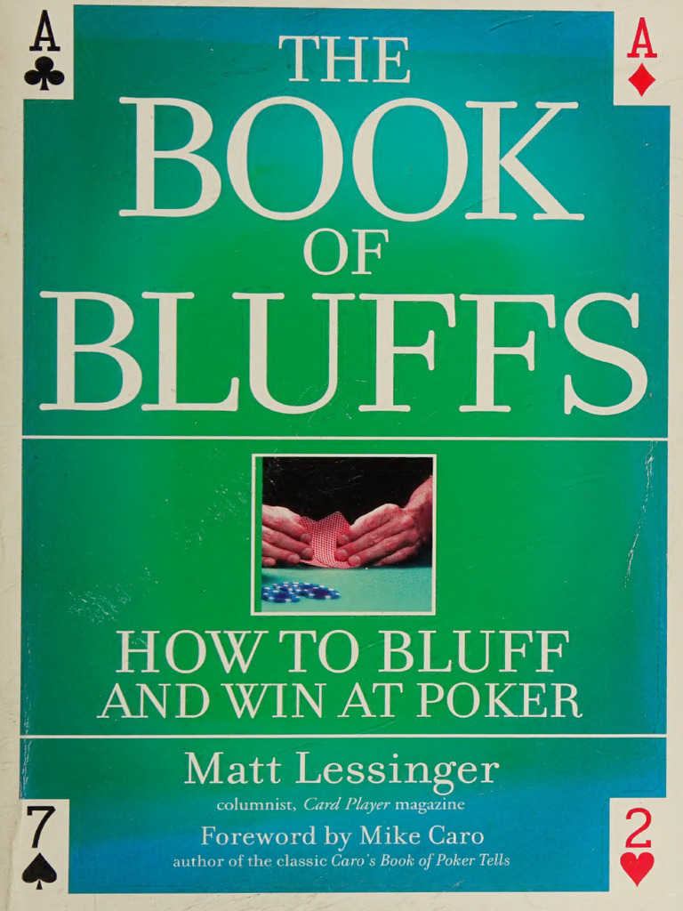 The book of bluffs_ how to bluff and win at poker -- Lessinger, Matt ...