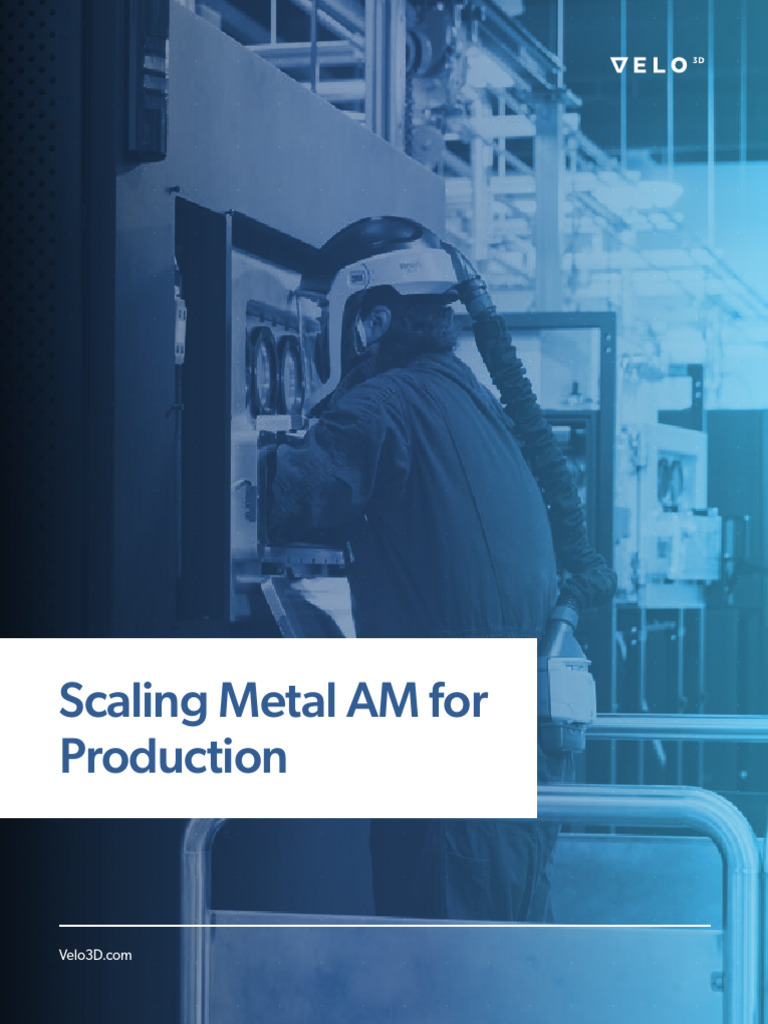 The Velo3D Fully Integrated Metal AM Solution-Compressed | PDF | 3 D ...