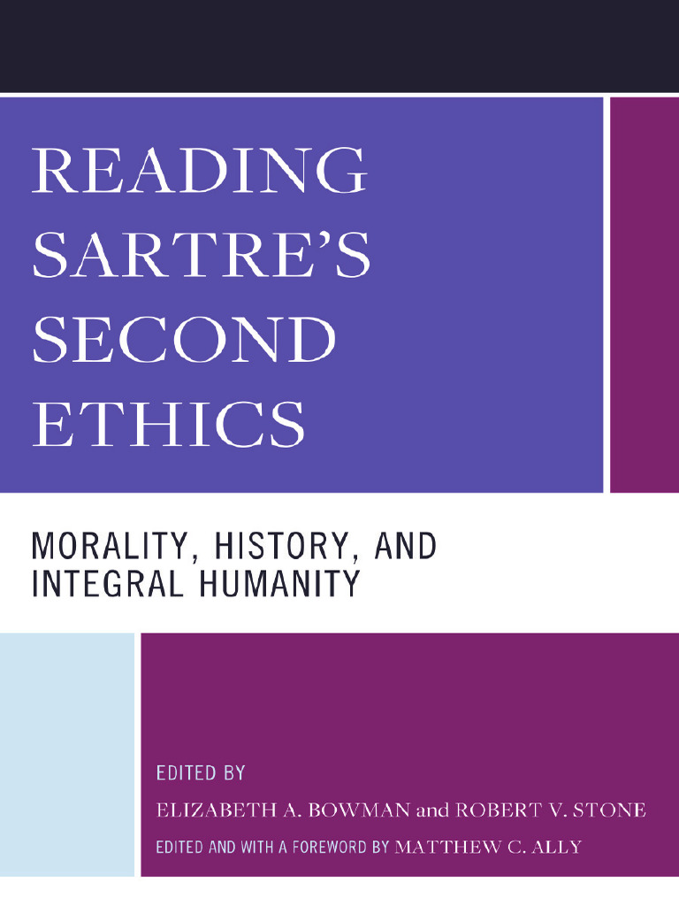 Elizabeth Bowman, Robert Stone - Reading Sartre's Second Ethics - Morality, History, and ...