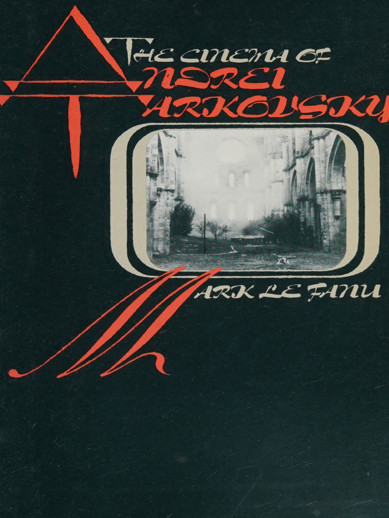 The Cinema of Andrei Tarkovsky -- Le Fanu, Mark -- 1987 -- London BFI ...