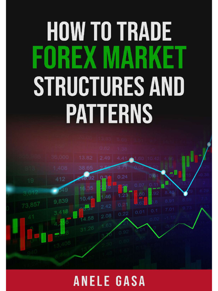 FX Market Structure & Pattern by Anele Gasa | PDF | Market Trend ...