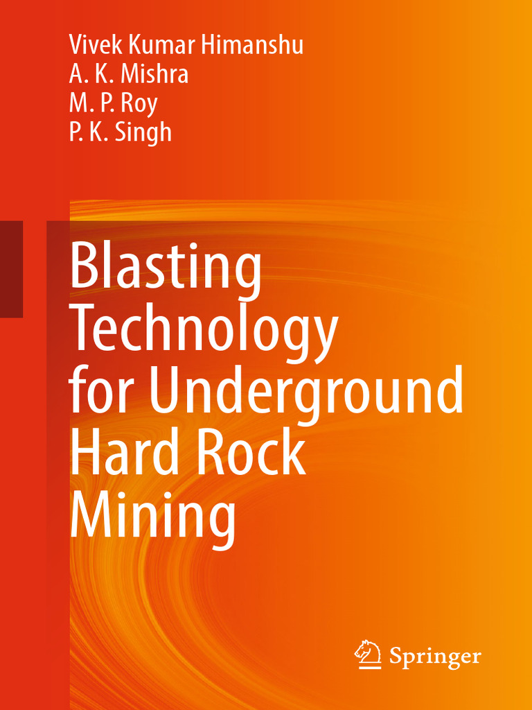 Blasting Technology For Underground Hard Rock Mining | PDF | Mining