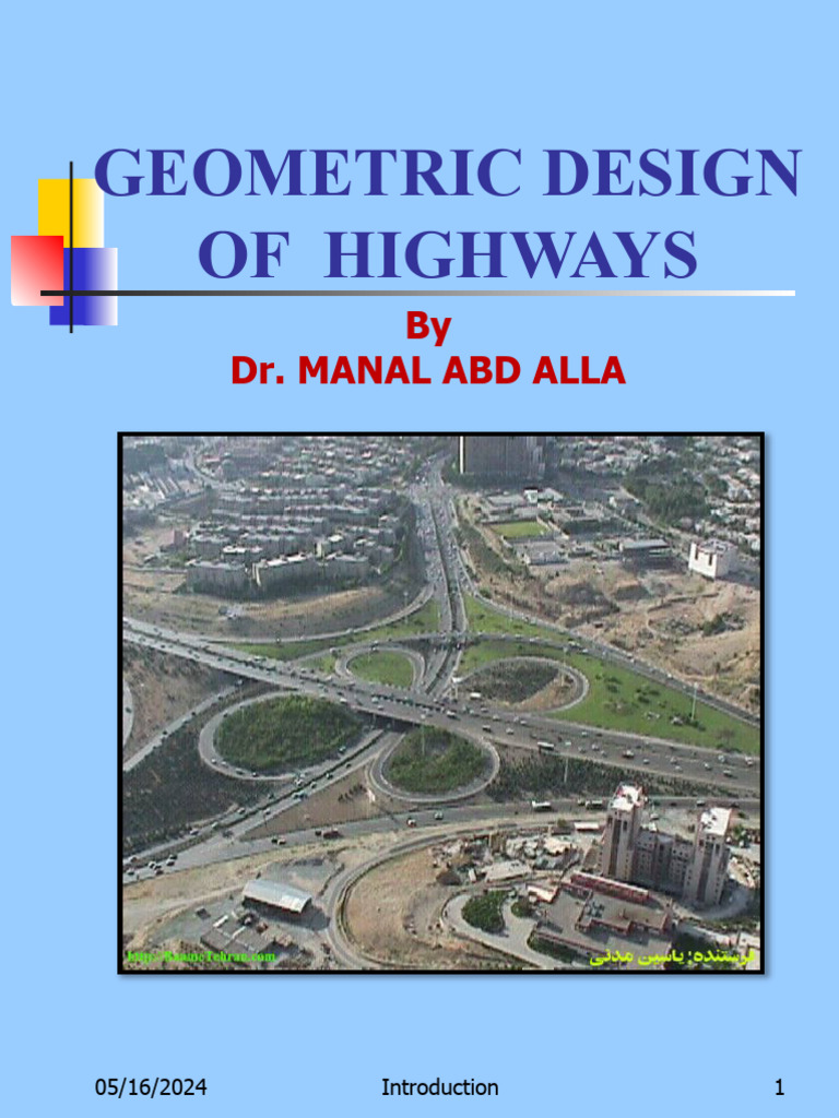 Geometric Design of Highways: by Dr. Manal Abd Alla | PDF | Highway | Traffic