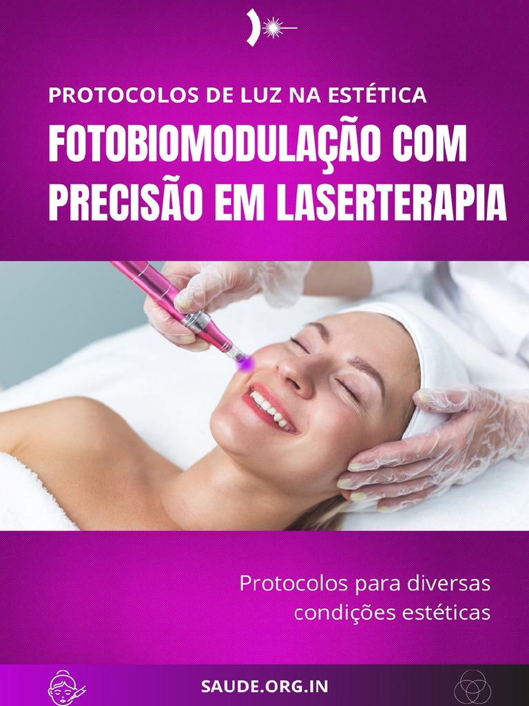 Protocolos de Luz Na Estetica Fotobiomodulacao Com Precisao em Laserterapia | PDF | Laser