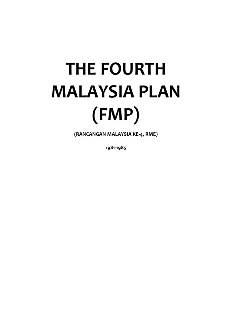 The Fourth Malaysia Plan (FMP) : (Rancangan Malaysia Ke-4, Rme) 1981-1985 | PDF | Economic ...