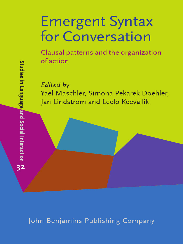 Emergent Syntax For Conversation - Clausal Patterns and The ...