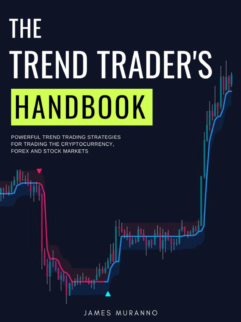 The Trend Trader's Handbook Powerful Trend Trading - Muranno, James ...