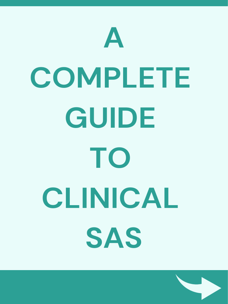 A Complete Guide To Clinical Sas Pdf Phases Of Clinical Research Dose Biochemistry 