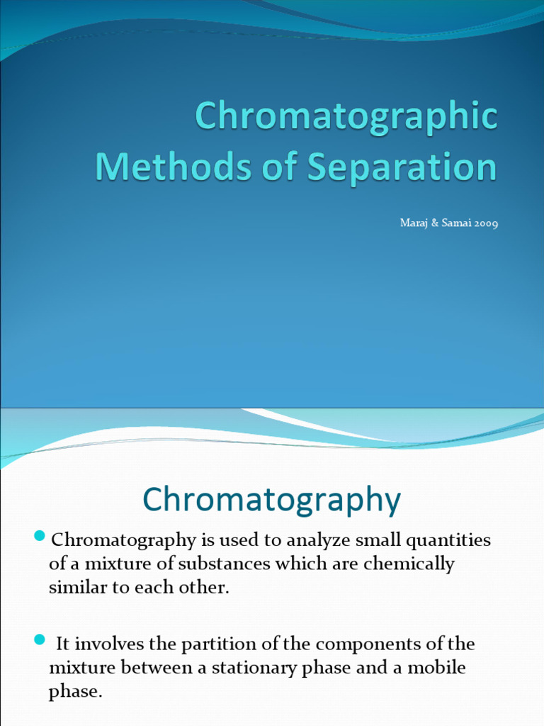 Chromatographic Methods of Separation | PDF | Chromatography | Thin ...