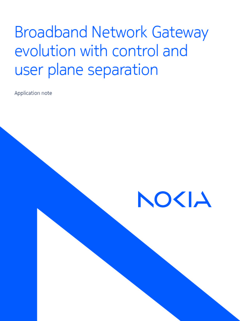 Nokia Broadband Network Gateway Evolution With Control and User Plane Separation Application ...