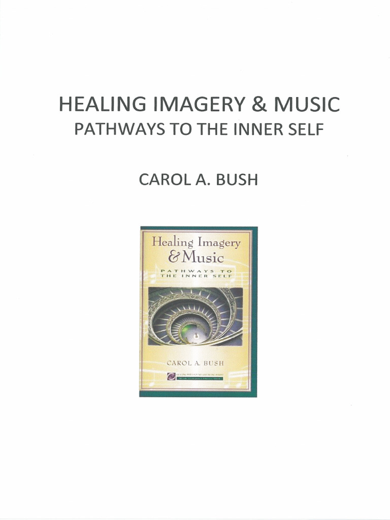 Bush, C - Healing Imagery and Music. Pathways To The Inner Self | PDF