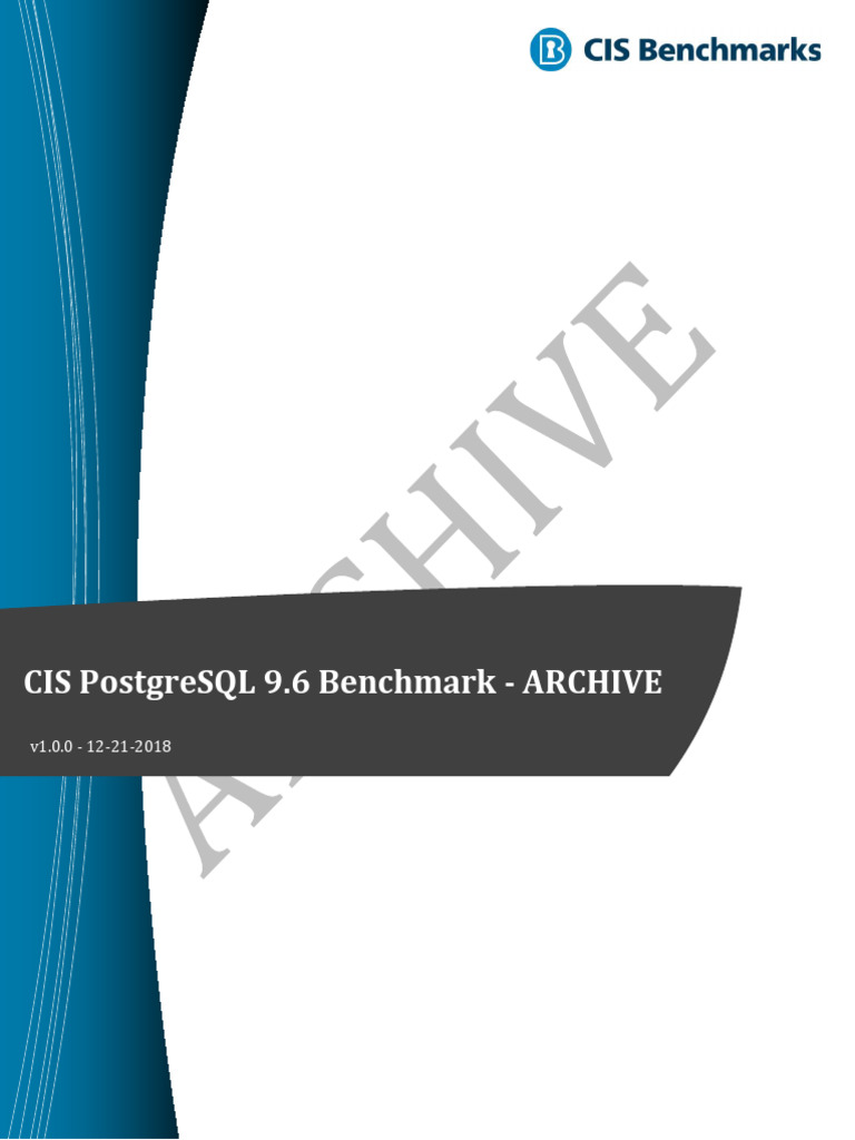 CIS PostgreSQL 9.6 Benchmark v1.0.0 ARCHIVE | PDF | Postgre Sql ...
