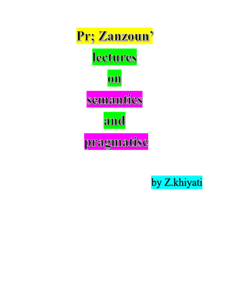 Prof ZANZOUN LECTURES ON SEMANTICS AND PRAGMATICS-1 | PDF | Semantics | Word