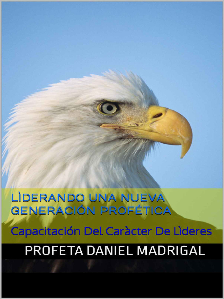 Liderando Una Nueva Generacion - Profeta Daniel Madrigal | PDF | Jesús ...