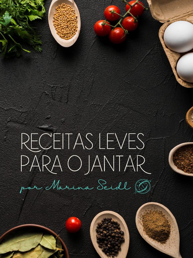 E-Book Receitas Leves para o Jantar Por Marina Seidl | PDF E-Book Receitas Leves para o Jantar Por Marina Seidl | PDF