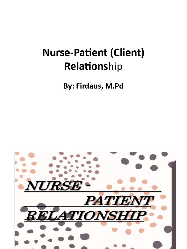 Nurse-Patient (Client) Relationship | PDF | Nursing | Therapy