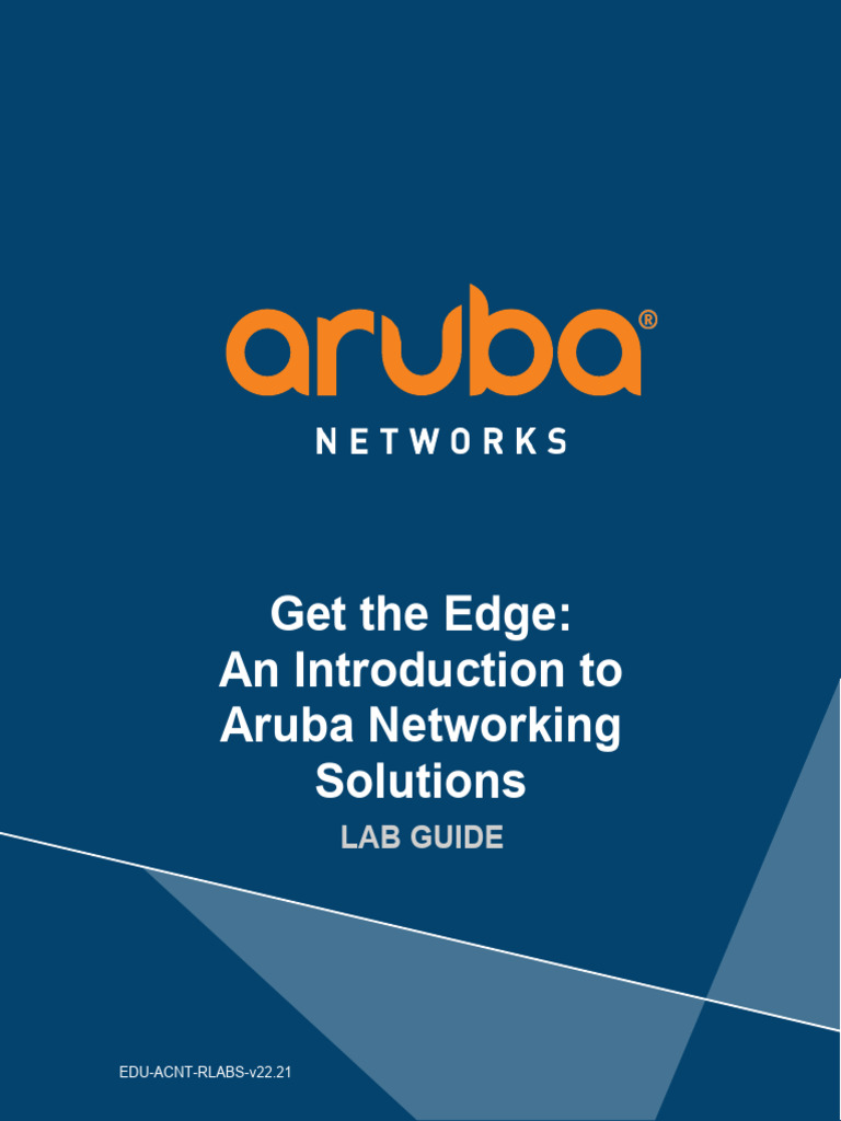 Get The Edge An Introduction To Aruba Networking Solutions 4 Hour Lab ...