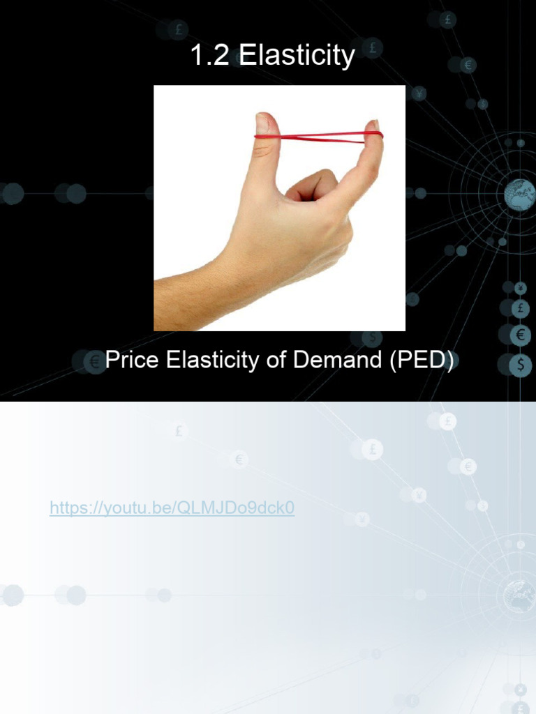 1.2 Elasticity Ped | PDF | Demand | Price Elasticity Of Demand 1.2 Elasticity Ped | PDF | Demand | Price Elasticity Of Demand