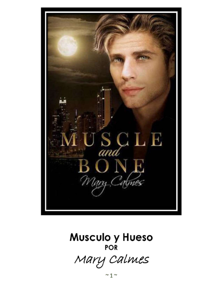 Músculo y Hueso de Mary Calmes Libro 1 | PDF