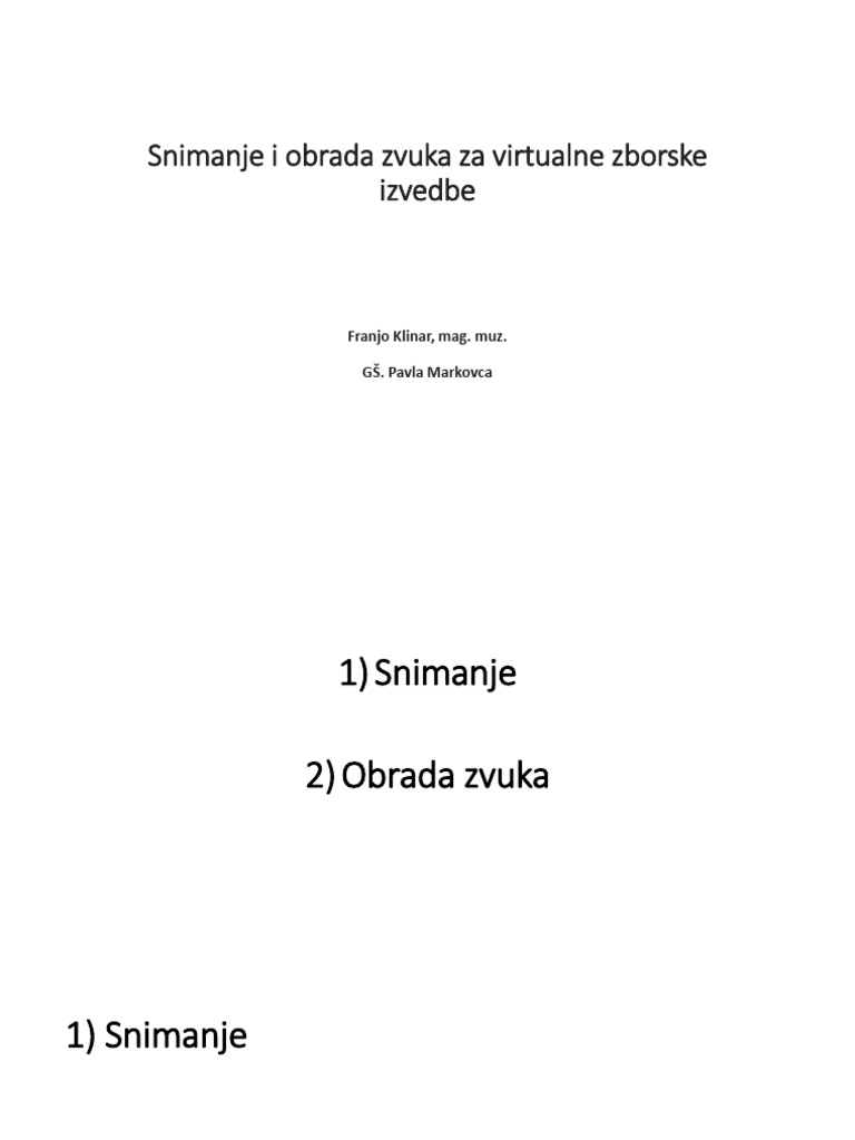 Snimanje I Obrada Zvuka Za Virtualne Zborske Izvedbe Franjo Klinar Mag Muz | PDF