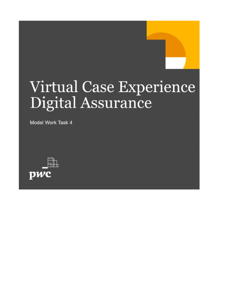 PwC Virtual Case Experience Digital Assurance - Model Work Task 4 | PDF ... PwC Virtual Case Experience Digital Assurance - Model Work Task 4 | PDF ...