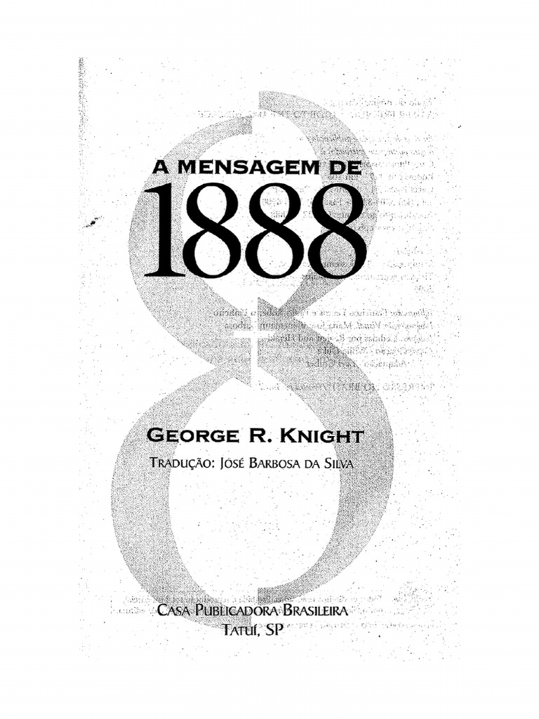 A Mensagem de 1888 - Pr. George R. Knight | PDF | Igreja Adventista do ...