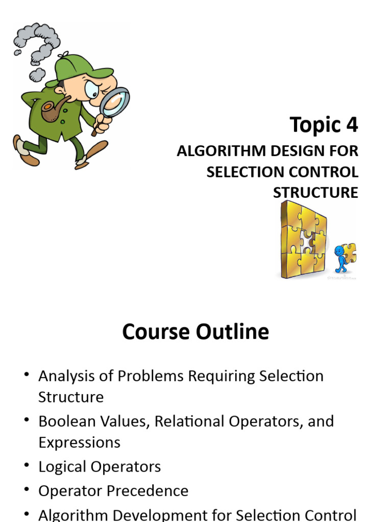 CSC121 - Topic 4 (ALGORITHM DESIGN FOR SELECTION CONTROL STRUCTURE ... CSC121 - Topic 4 (ALGORITHM DESIGN FOR SELECTION CONTROL STRUCTURE ...