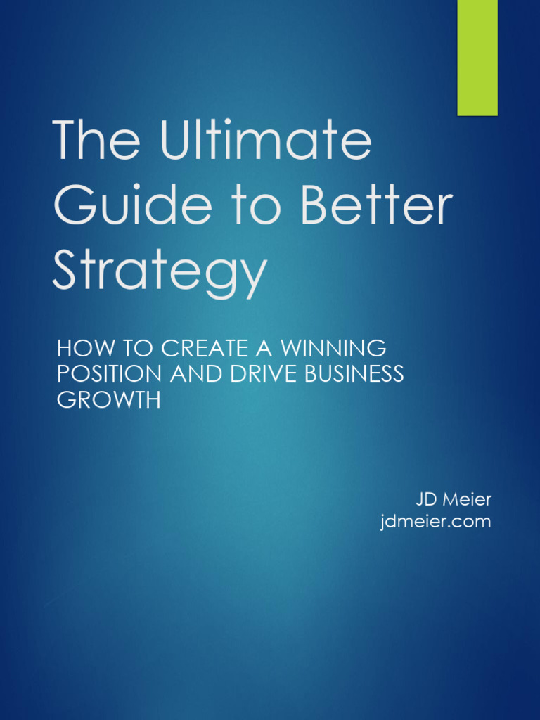 The_Ultimate_Guide_to_Strategy_1715861783 | PDF | Strategic Management | Business Economics