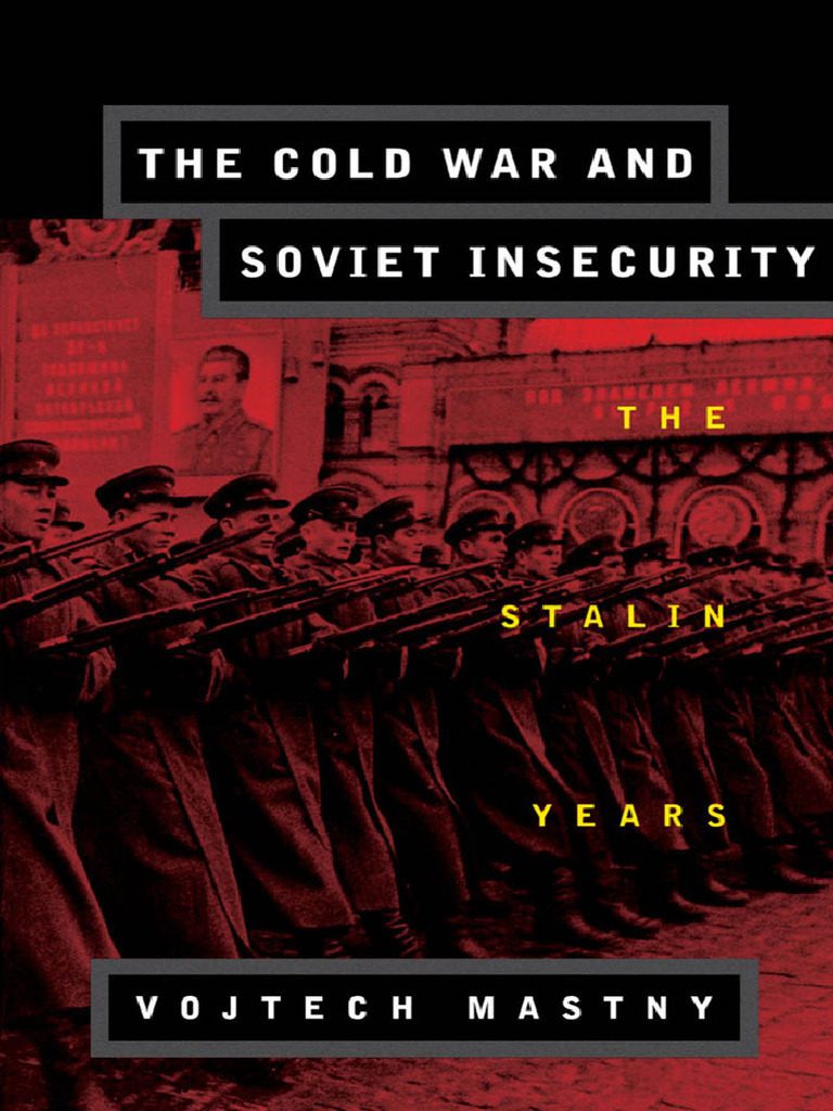 Vojtech Mastny - The Cold War and Soviet Insecurity - The Stalin Years ...