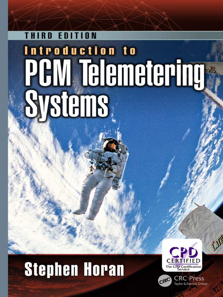 Introduction to PCM Telemetering Systems, Third Edition (Horan, Stephen John) (Z-Library)-1 ...