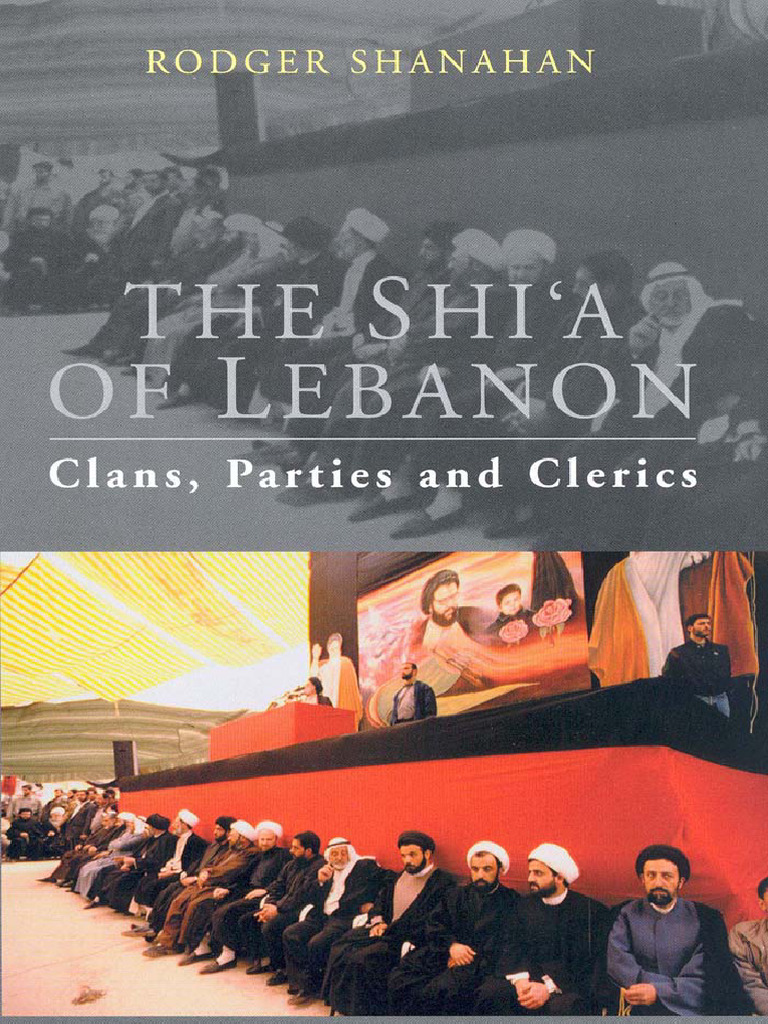 The Shi'a of Lebanon Clans, Parties and Clerics Library of Rodger | PDF ...