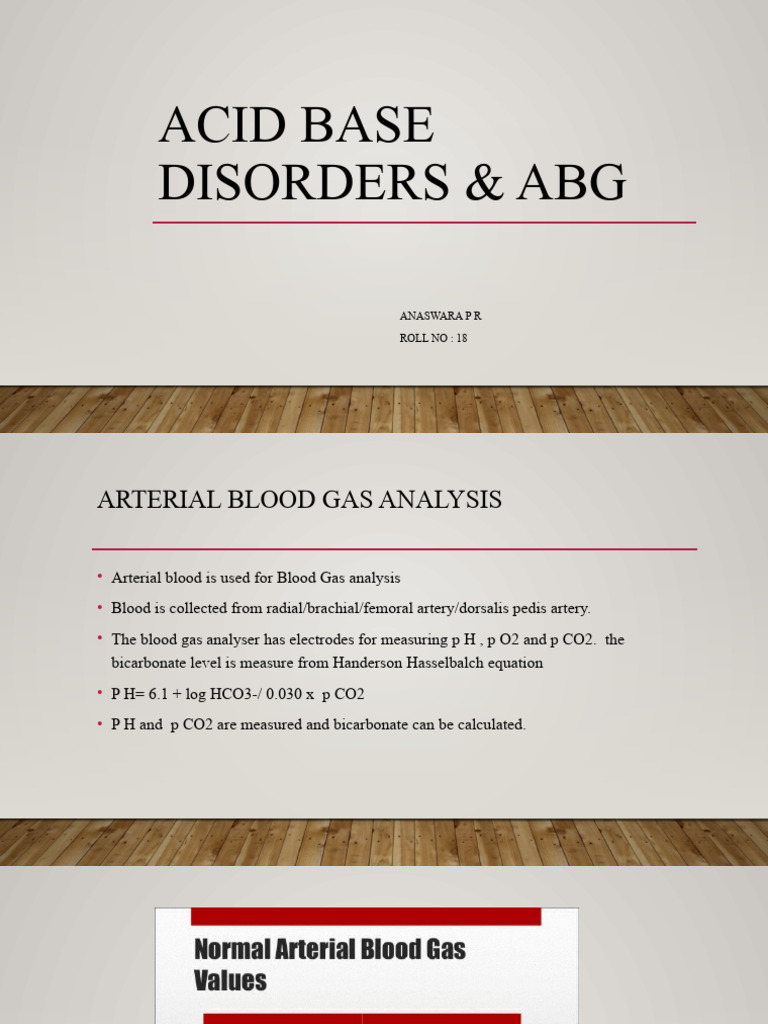 Acid Base Disorders & Abg: Anaswara P R Roll No: 18 | PDF | Bicarbonate | Medical Specialties