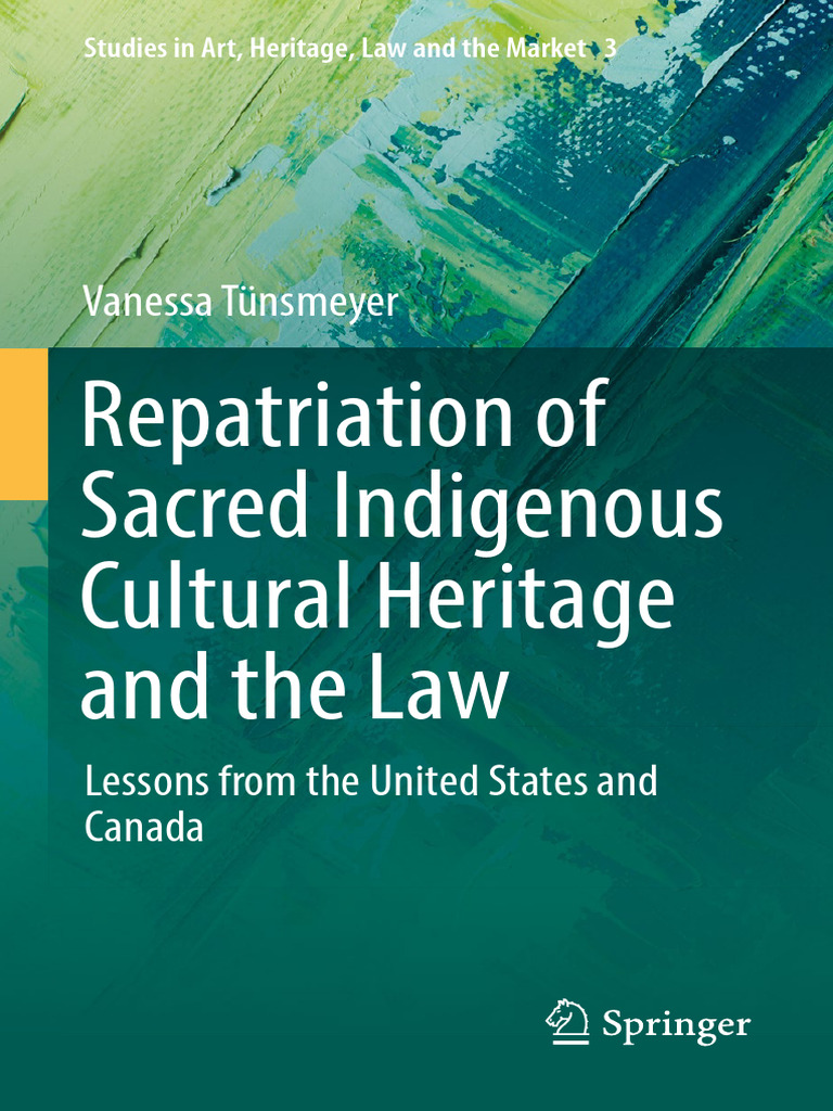Repatriation of Sacred Indigenous Cultural Heritage and The Law | PDF