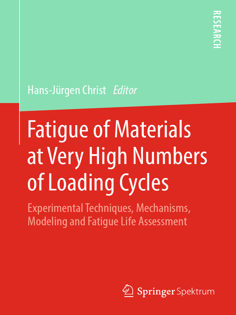 Fatigue of Materials at Very High Numbers of Loading Cycles ...