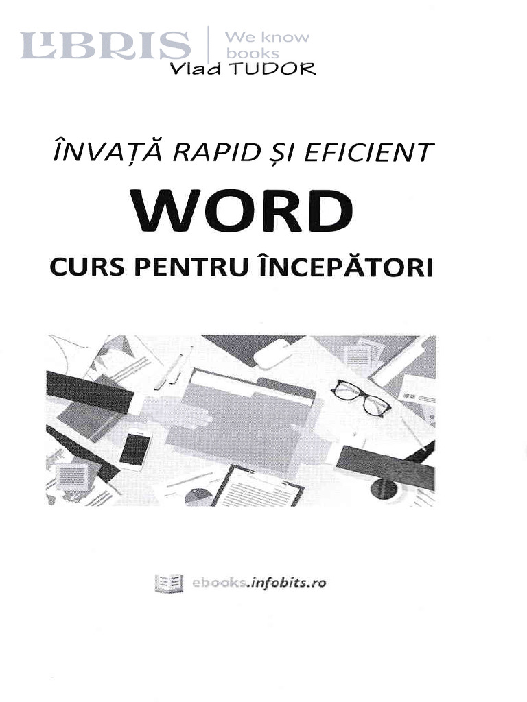 Word. Curs Pentru Incepatori - Vlad Tudor | PDF
